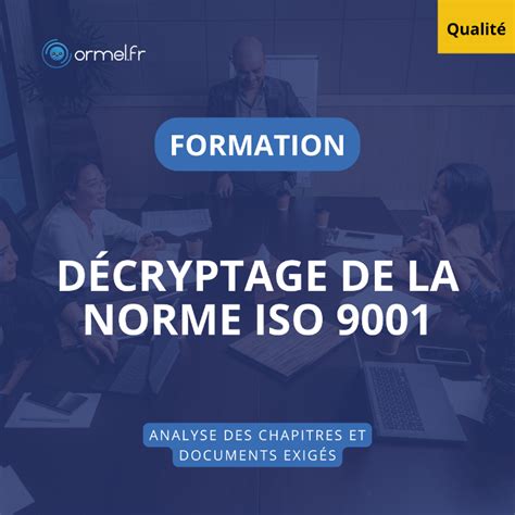 Formation Décryptage de la norme ISO 9001 Ormel