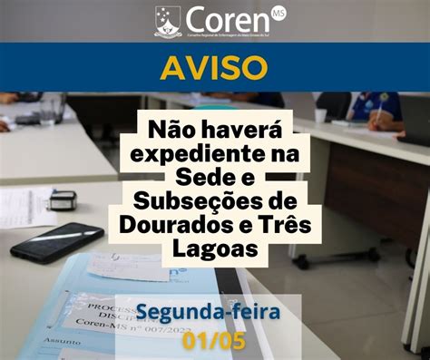 Feriado Dia do Trabalho Não haverá expediente na segunda feira Coren