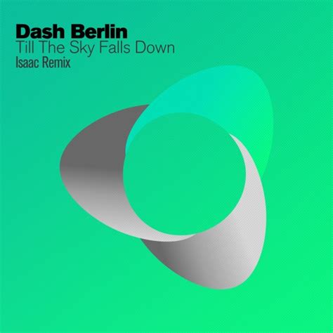 Dash Berlin Till The Sky Falls Down Isaac Remix 2013 320 Kbps