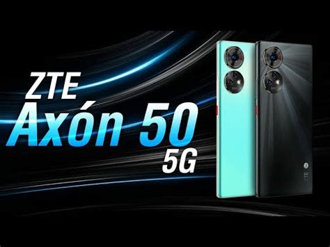 ZTE Axón 50 5G Características Y Especificaciones MovilTechTV YouTube