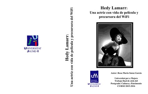 Hedy Lamarr Una Actriz Con Vida De Película Y Precursora Del Wifi Una