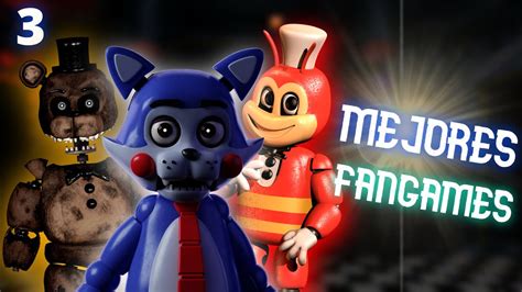 LOS 3 MEJORES FANGAMES DE TODO FNAF YouTube