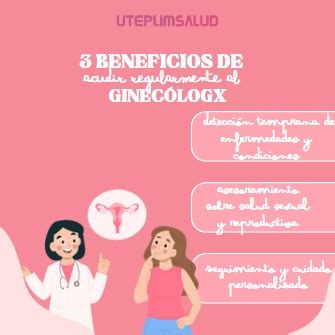 Por qué ir al ginecólogo 3 beneficios para tu salud UTEPLIM