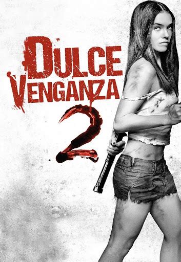 Dulce venganza 2 Películas en Google Play