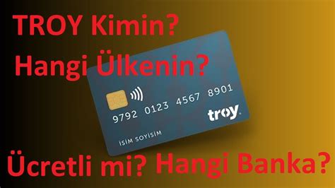 TROY Nedir Kimin Hangi Ülkenin Hangi Banka Paralı mı Ücretli mi