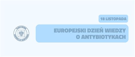Europejski Dzień Wiedzy o Antybiotykach Światowy Tydzień Wiedzy o