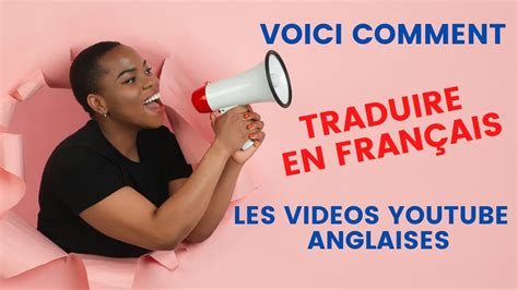 Comment Traduire En Fran Ais Une Vid O Youtube En Anglais Chatgpt