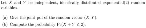 solved let x ﻿and y ﻿be independent identically distributed