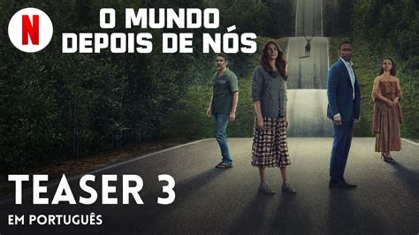 O Mundo Depois De N S Teaser Trailer Em Portugu S Netflix Youtube