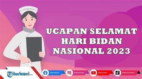 25 Ucapan Hari Bidan Nasional 2023 Lengkap Dengan Twibbon Pilihan