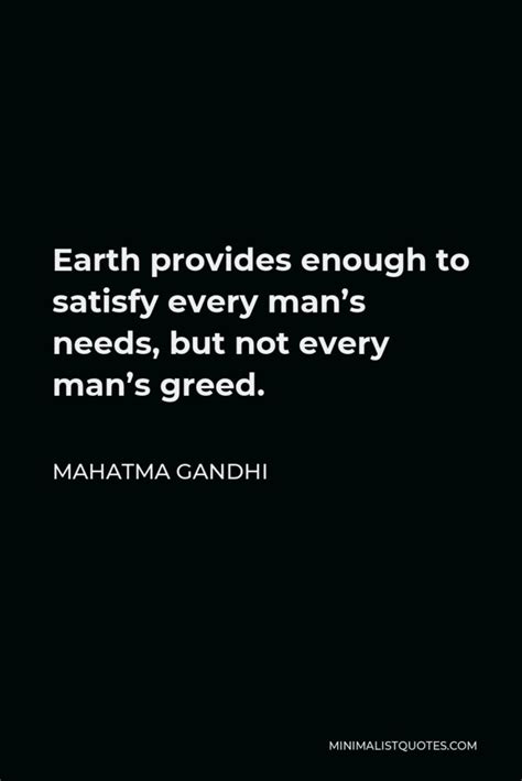Mahatma Gandhi Quote Earth Provides Enough To Satisfy Every Man S