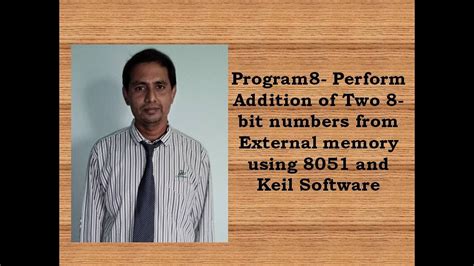 8051 program 8 perform addition of two 8 bit numbers from external memory using keil software