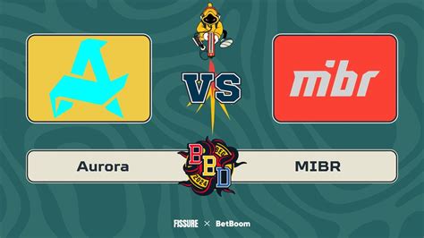 Aurora Vs MIBR BetBoom Dacha Belgrade 2024 YouTube