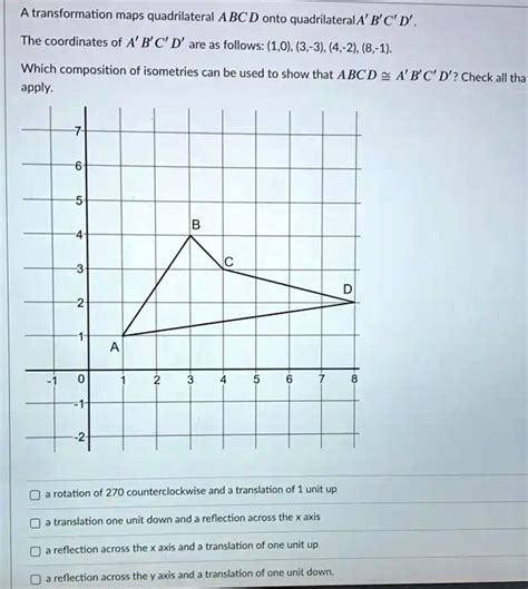 solved a transformation maps quadrilateral abcd onto quadrilateral a b c d the coordinates of
