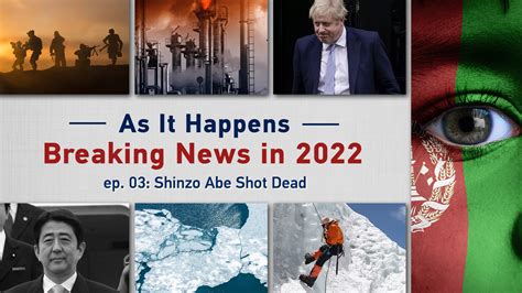 As It Happens Breaking News In 2022 Ep 03 Shinzo Abe Shot Dead CGTN