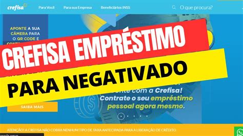 Empréstimo para negativados Como conseguir na Crefisa YouTube