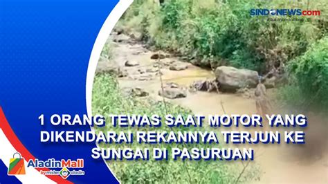 VIDEO 1 Orang Tewas Saat Motor Yang Dikendarai Rekannya Terjun Ke