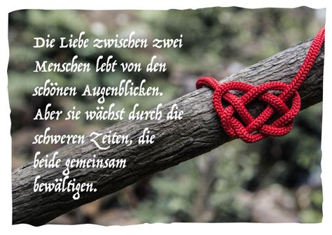 Liebe wächst durch schwere Zeiten Liebeskarten Sprüche Echte