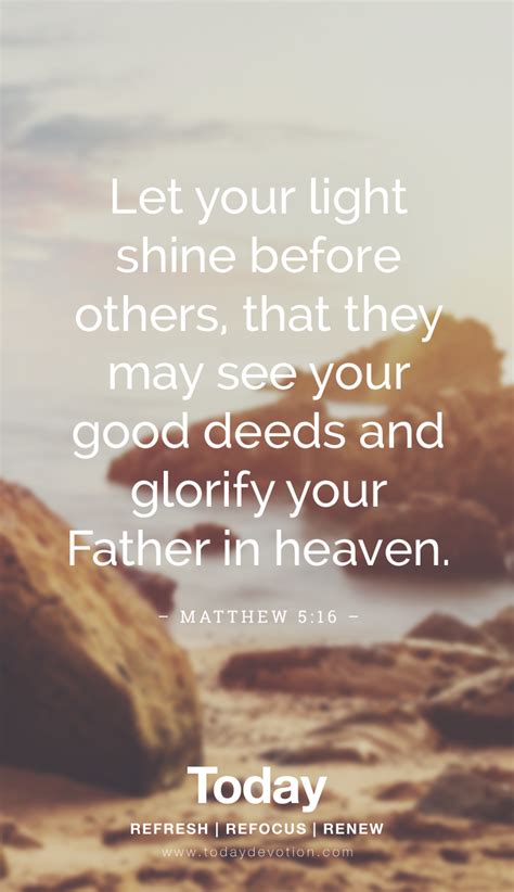 Let Your Light Shine Before Others That They May See Your Good Deeds
