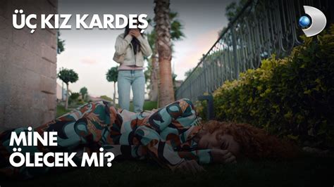 Mine öldü mü Üç Kız Kardeş 24 Bölüm YouTube