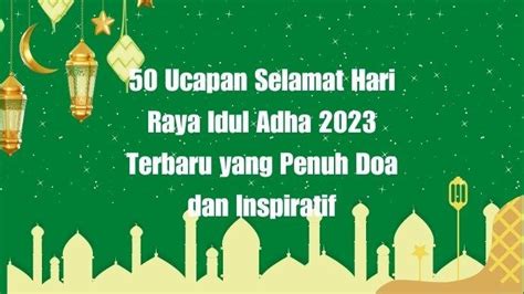 50 Ucapan Selamat Hari Raya Idul Adha 2023 Terbaru Yang Penuh Doa Dan
