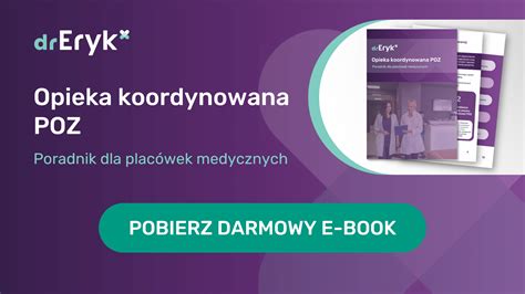 Opieka koordynowana POZ poradnik dla placówek medycznych