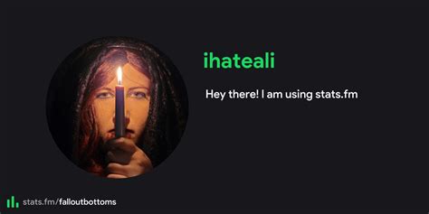 Ihateali S Stats Streams And More Stats Fm