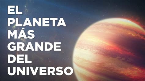 Cuál es el planeta más grande del mundo Vuelos a 1 euro