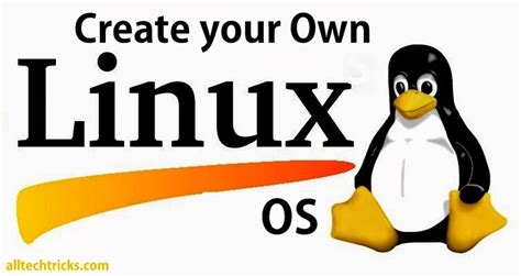 How To Create Your Own Operating System Linux In Simple Steps