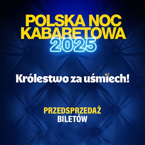 Polska Noc Kabaretowa 2025 Ostrów Wielkopolski 3mk Arena Ostrów 7