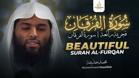 Surah Al Furqan Fajr Recitation Ustadh Muhammad Huzaifah