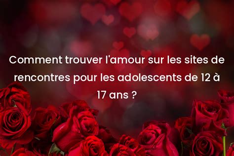 Comment Trouver Lamour Sur Les Sites De Rencontres Pour Les