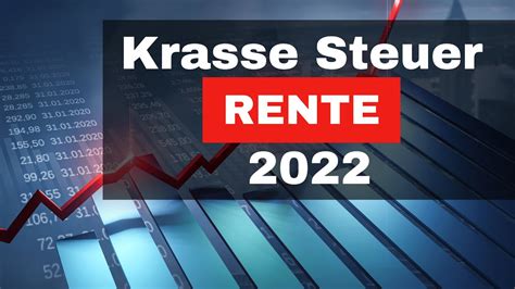 KRASS Rentenbesteuerung 2022 Wann Zahlen Rentner Einkommensteuer YouTube