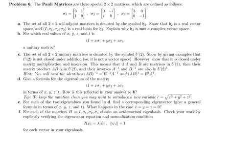 Solved Problem 6 The Pauli Matrices Are Three Special 2 X 2 Chegg