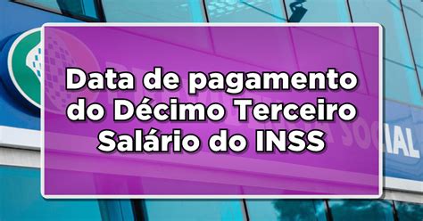 Acaba de sair Data de pagamento do Décimo Terceiro Salário do INSS