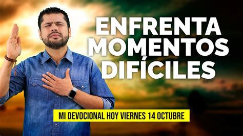 MI DEVOCIONAL HOY VIERNES 14 DE OCTUBRE DIOS JAMÁS TE ABANDONARÁ
