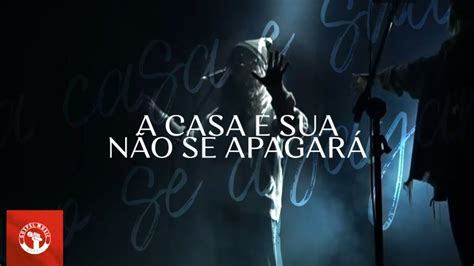 Casa Worship A Casa É Sua Não Se Apagará Ao Vivo Na Igreja Casa