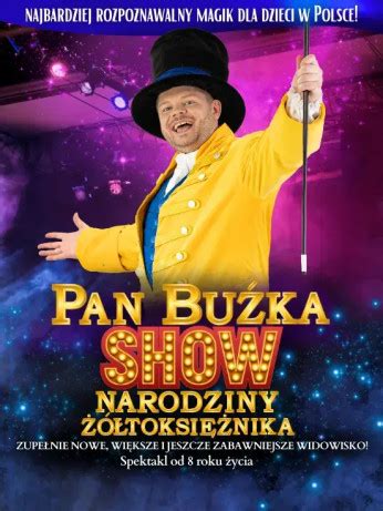 Pan Buźka Narodziny Żółtoksiężnika Widowisko 11 Marzec 2024 Łódź