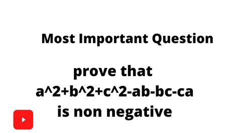 prove that a 2 b 2 c 2 ab bc ca is non negative youtube