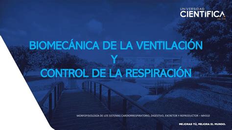 Biomecánica de la Ventilación y Control de la Respiración Gonzalo