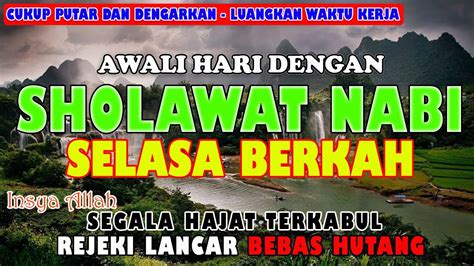 PUTAR PAGI INI SHOLAWAT NABI MERDU MINGGU SIANG SHOLAWAT JIBRIL
