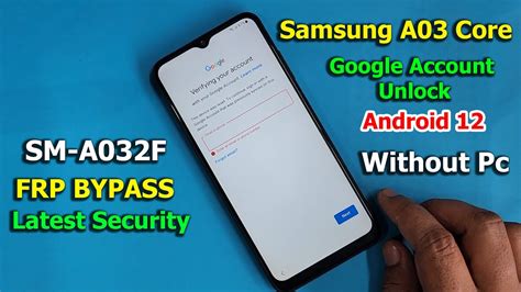 Samsung A03 Core FRP Bypass Android 12 SM A032F Google Account Unlock