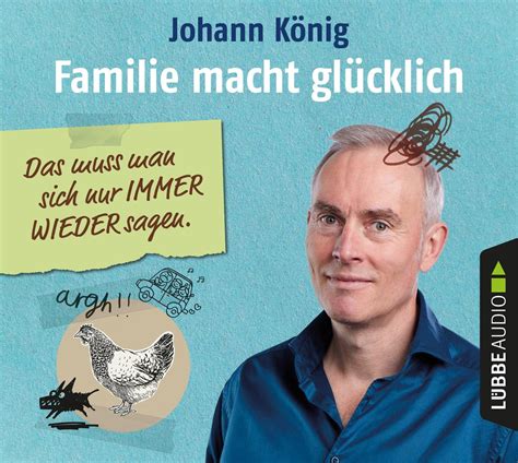 Familie macht glücklich von Johann König Hörbuch