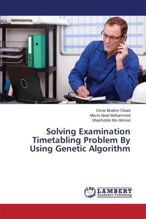 solving examination timetabling problem by using genetic algorithm obaid omar ibrahim