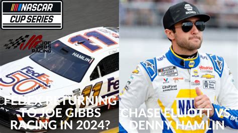 FedEx Returning To Joe Gibbs Racing In 2024 Chase Elliott Vs Denny