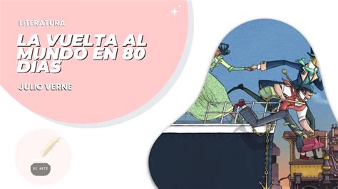 Literatura 67 La vuelta al mundo en 80 días JULIO VERNE Resumen