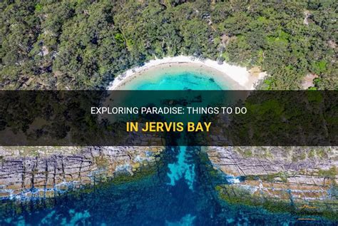 Exploring Paradise Things To Do In Jervis Bay QuartzMountain