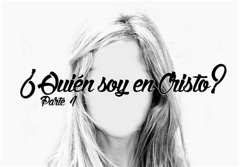 Por La Cruz Quién soy en Cristo Parte 1