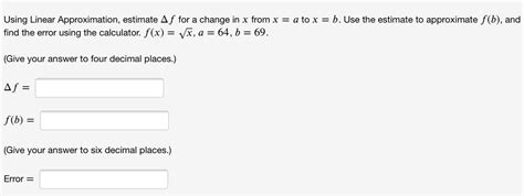answered using linear approximation estimate af… bartleby