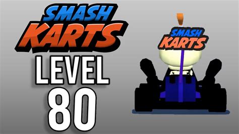 Smash Karts Level Youtube